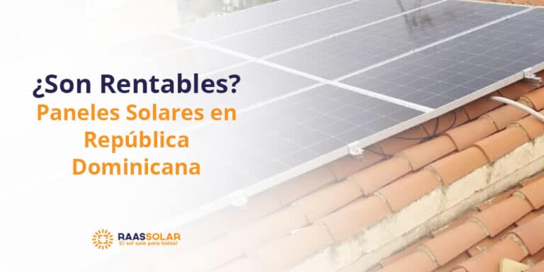 Paneles Solares en RD » ¿Son Rentables en el 2026?